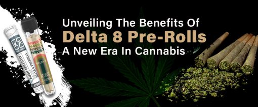 Unveiling the Benefits of Delta 8 Pre-Rolls - My Delta 8 Store | #1 ...