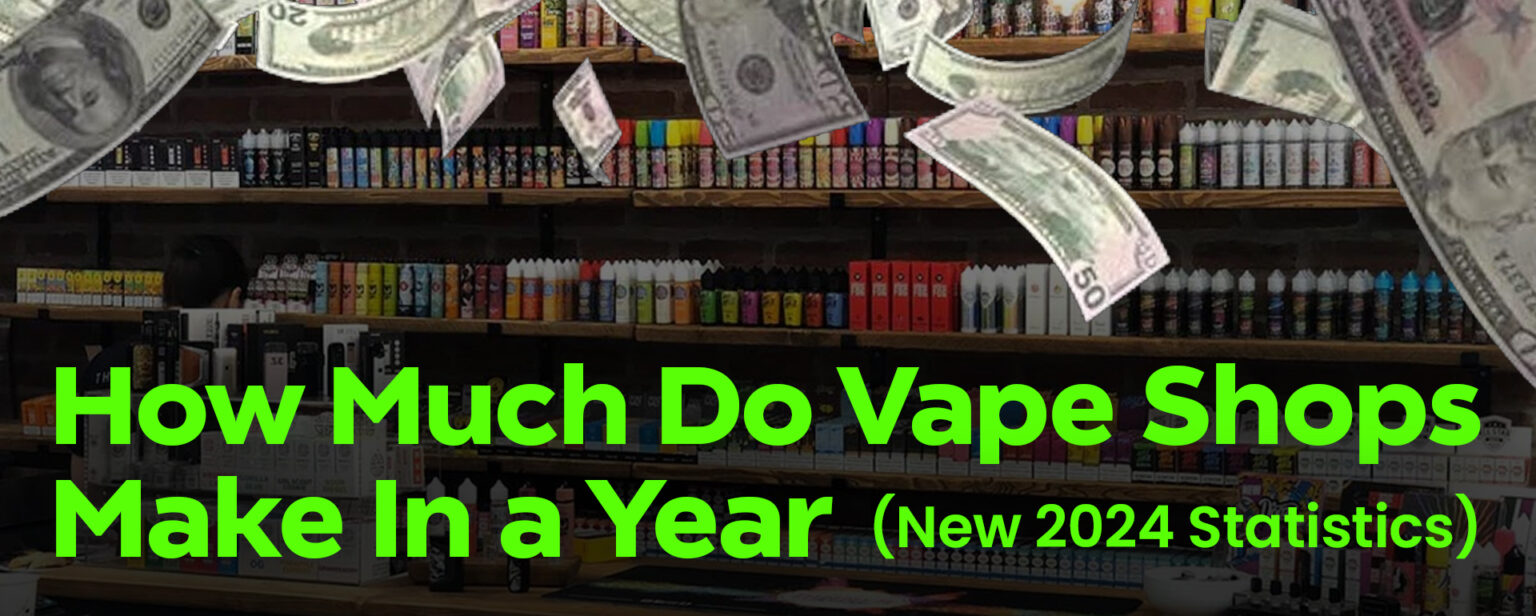 How Much Do Vape Shops Make In a Year? (2025 Statistics)